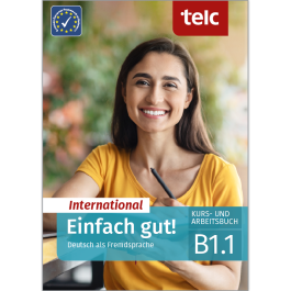 telc - Einfach gut! International Deutsch als Fremdsprache B1.1 Kurs- und Arbeitsbuch