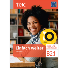 telc - Einfach weiter! Deutsch B2.1 Kurs- und Arbeitsbuch